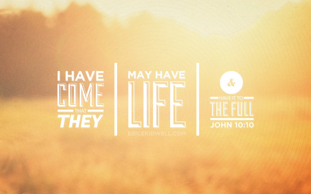 John 10:10 – FREE Download | Eric E. Kidwell